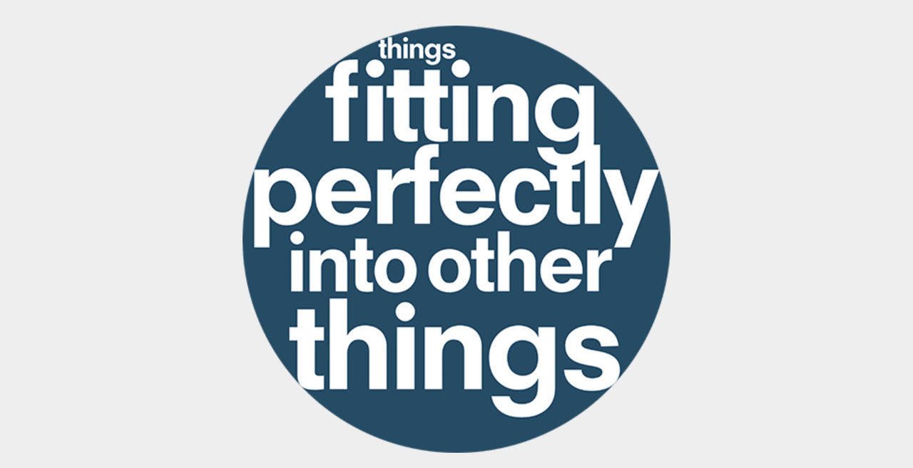 Things fitting perfectly into other things. Dagens Tumblr. | Feber / Webb